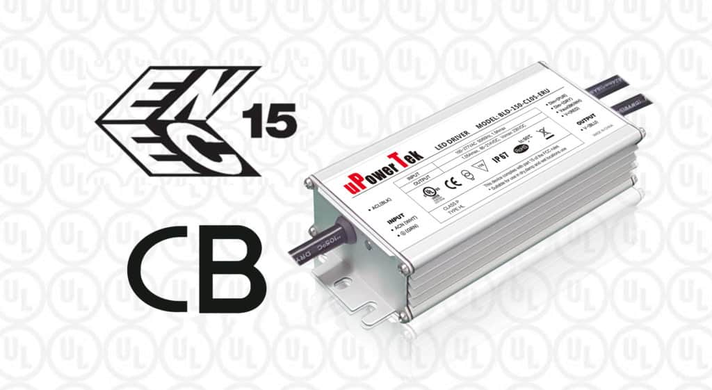 uPowerTek 30-400 W LED Driver ENEC and CB Certified - uPowerTek